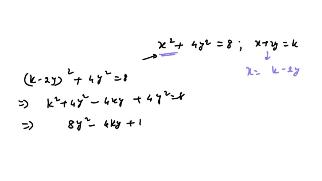 ⏩SOLVED:Find two values of k such that the line x+2 y=k is tangent… | Numerade