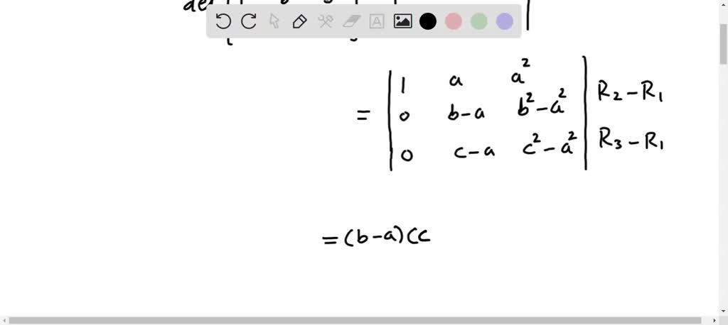 Solved Use Row Operations To Verify That The 3 By 3 Vandermonde Determinant Is Det[ 1 A A 2 1