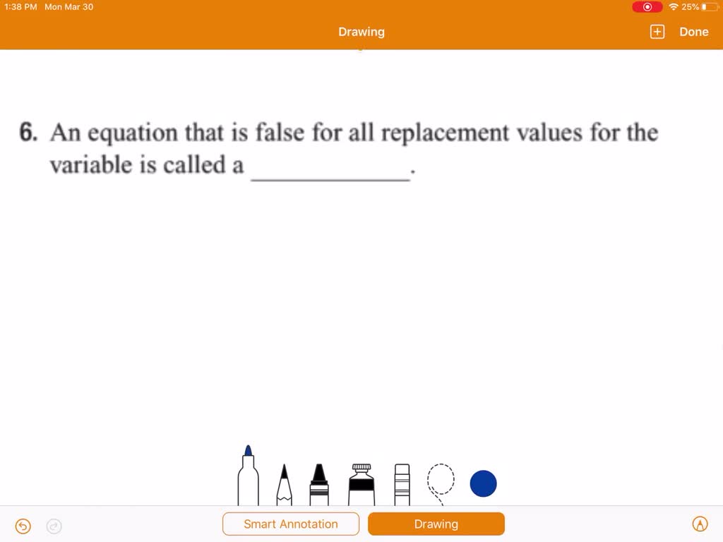 SOLVED:Fill in the blanks. An equation that is false for all ...