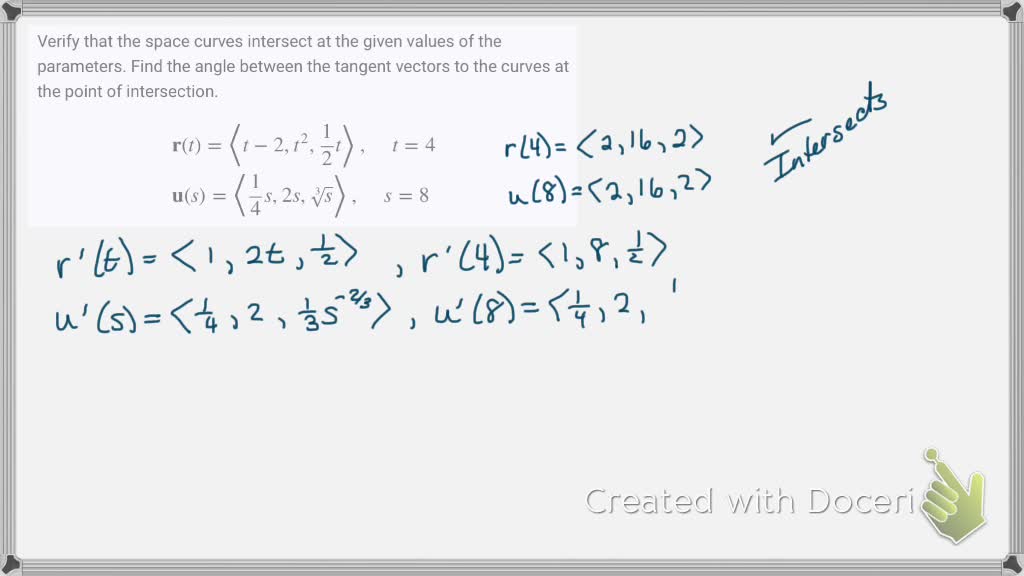 ⏩SOLVED:Verify that the space curves intersect at the given values… | Numerade