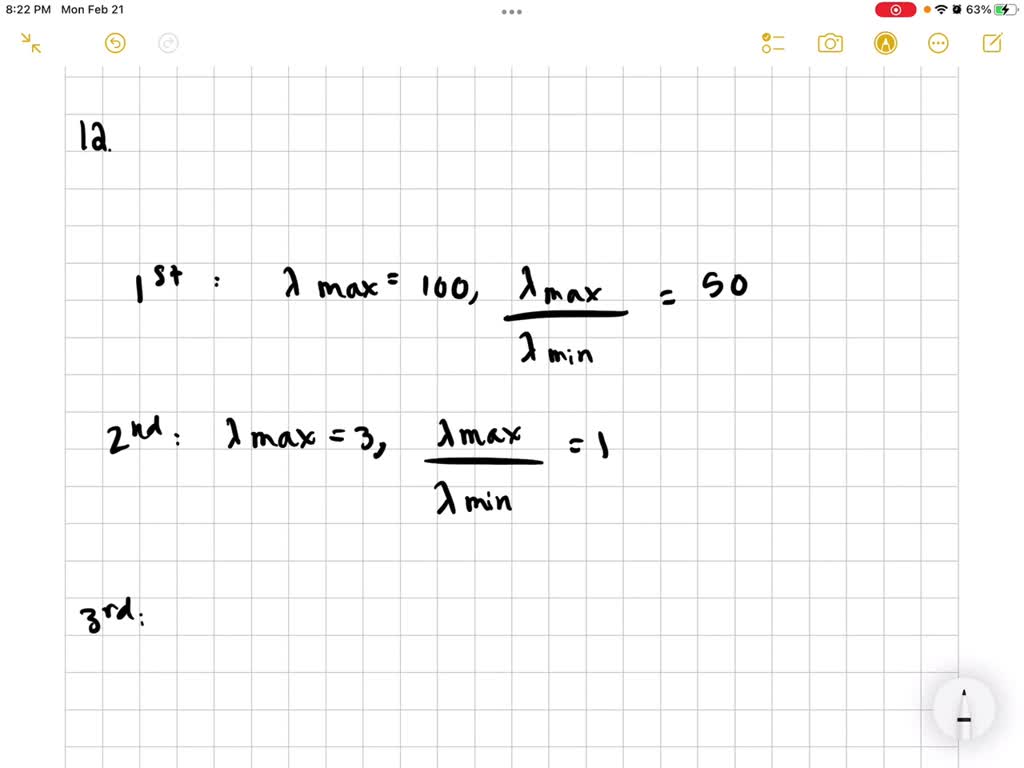 SOLVED:Find the norms λmax and condition numbers λmax / λmin of these ...