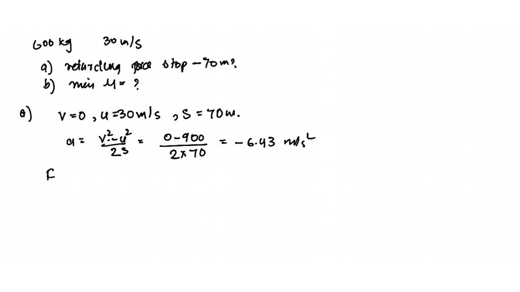 SOLVED:A 600-kg car is coasting along a level road at 30 m / s. (a) How ...