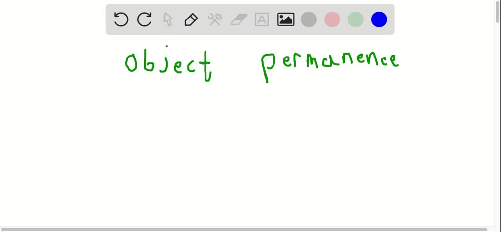 SOLVED:Application Activity Design your own test for object permanence ...