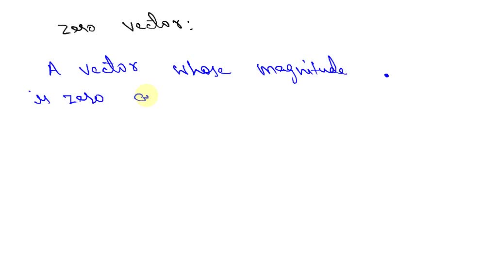 SOLVED:Explaining the Concepts. What is the zero vector?