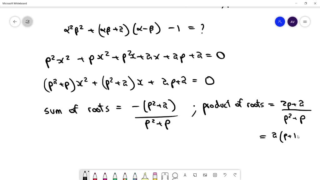 SOLVED:If αand βare the roots of the equation p^2 x^2+(px+2)(x+p)+2=0 ...