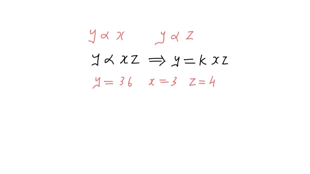 SOLVED:Construct a mathematical model given the following. y is jointly proportional to x and z ...