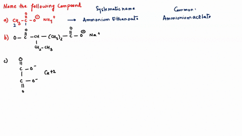 SOLVED:Give systematic names and common names for the following carboxylic acid salts: