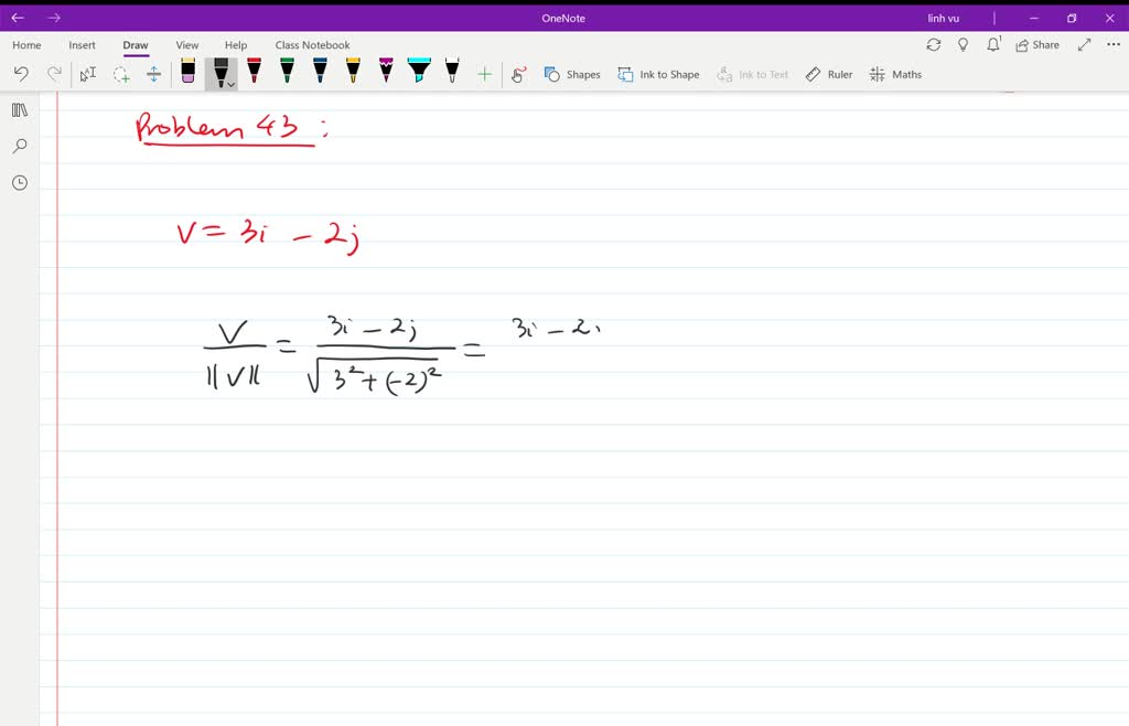 SOLVED:In Exercises 39-46, find the unit vector that has the same direction as the vector. 𝐯=3 𝐢-2 𝐣