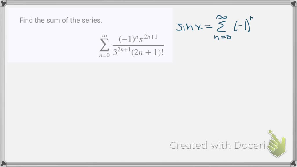 SOLVED:Find the sum of the series. ∑n=0^∞ ((-1)^n π^2 n+1)/(3^2 n+1(2 ...
