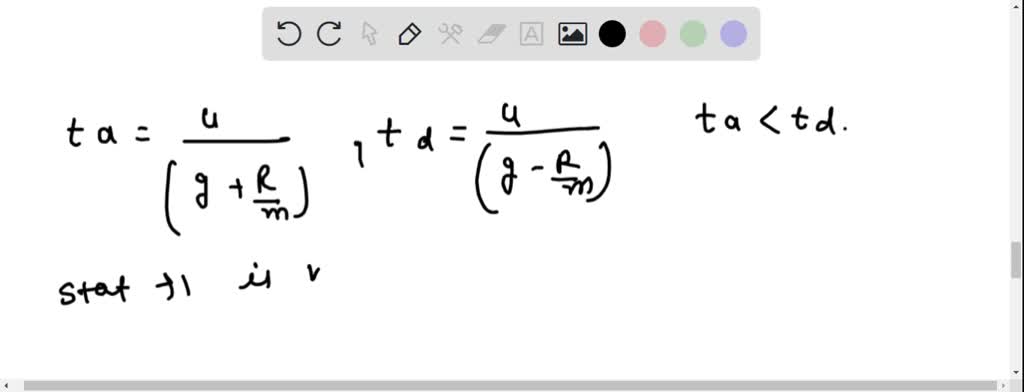 ⏩SOLVED:Statement-1 : Taking air resistance into accont, time of… | Numerade