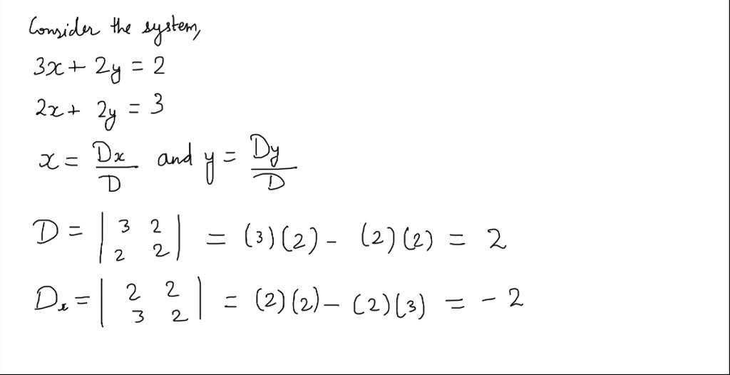 Use Cramers Rule To Solve Each System Or To Determine That The System Is Inconsistent Or