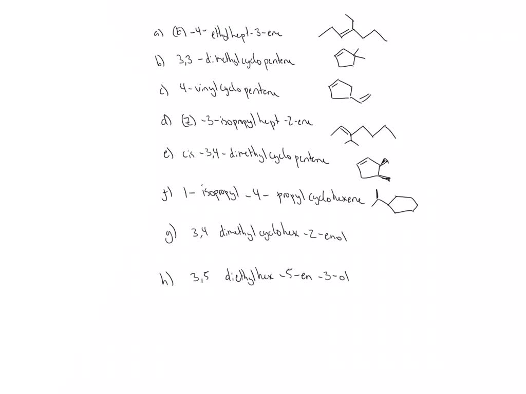 SOLVED:Give the structure corresponding to each name. a. (E)-4-ethylhept-3-ene b. 3,3 ...