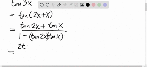 Deriving a Multiple-Angle Formula Rewrite tan3 x in terms of tanx ...