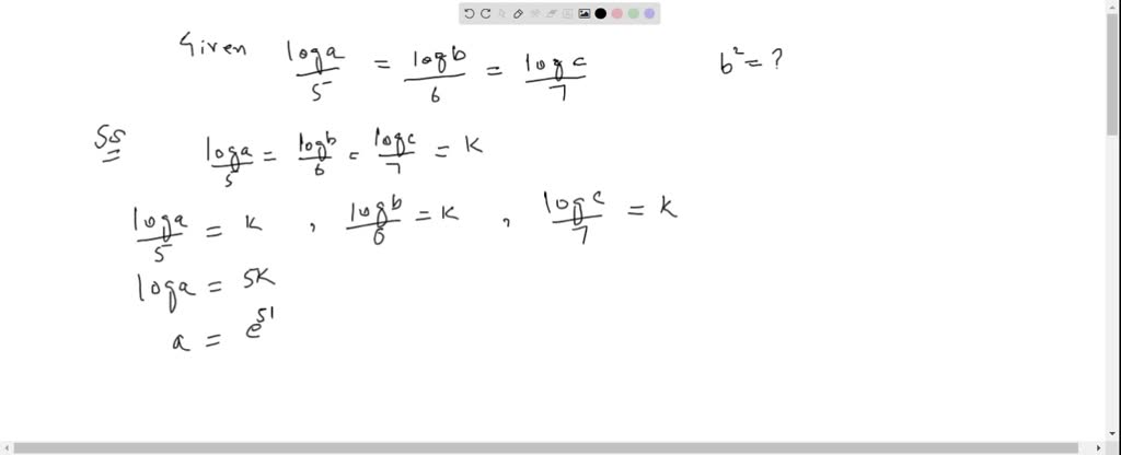 SOLVED:If (loga)/(5)=(logb)/(6)=(logc)/(7), then b^2= (A) a c (B) a^2 (C) b c (D) a b