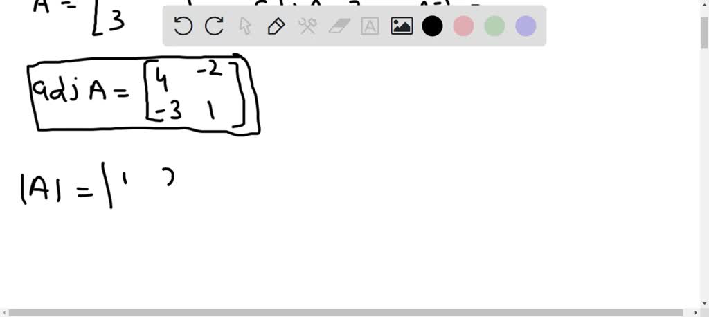 SOLVED: Find the adjoint of the matrix A . Then use the adjoint to find ...