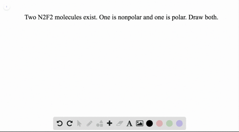 SOLVED:Two different compounds exist having the formula N2 F2 . One compound is polar whereas ...