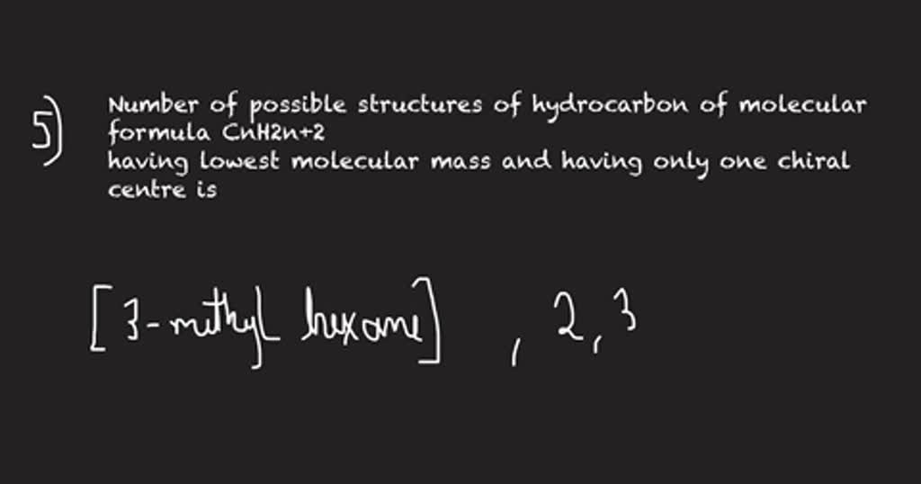 SOLVED: Number of possible structures of hydrocarbon of molecular ...