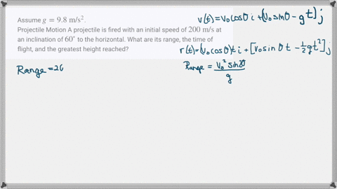 SOLVED:Assume g=9.8 m / s^2. Projectile Motion A projectile is fired with an initial speed of ...
