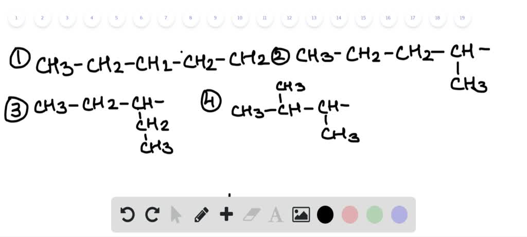 SOLVED:Write the structures for all the isomers of the -C5 H11 alkyl group.