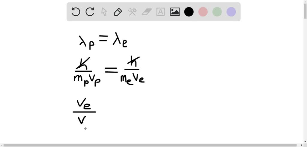 Solved A Proton And Electron Have The Same De Broglie Wavelength How