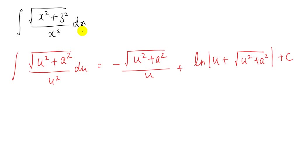 ⏩SOLVED:Calculate using our table of integrals. ∫(√(x^2+9))/(x^2) d… | Numerade