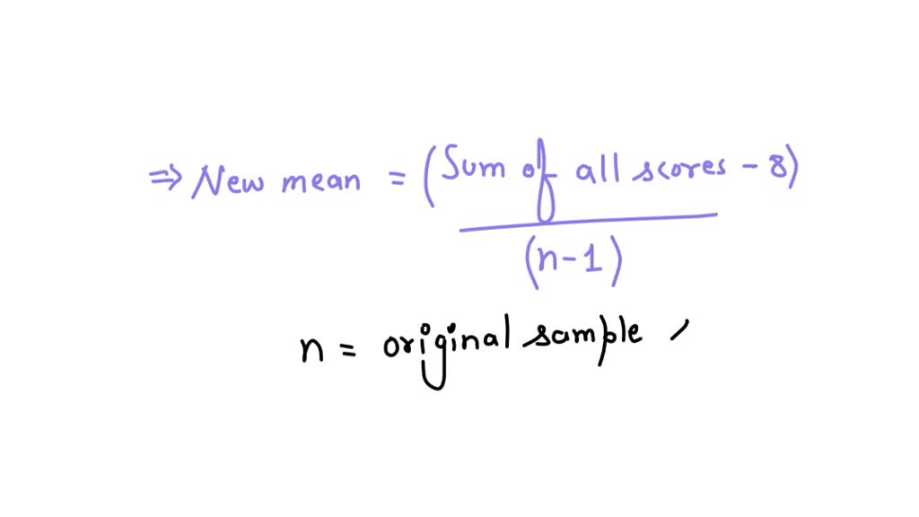 ⏩SOLVED:A sample of n=5 scores has a mean of M=12. If one person… | Numerade