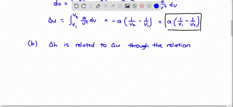SOLVED: Derive expressions for (a) Δu,(b) Δh, and (c) Δs for a gas that ...