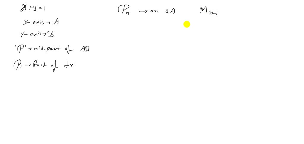 The line x+y=1 meets x-axis at A and y-axis at B ·P is the mid-point of ...