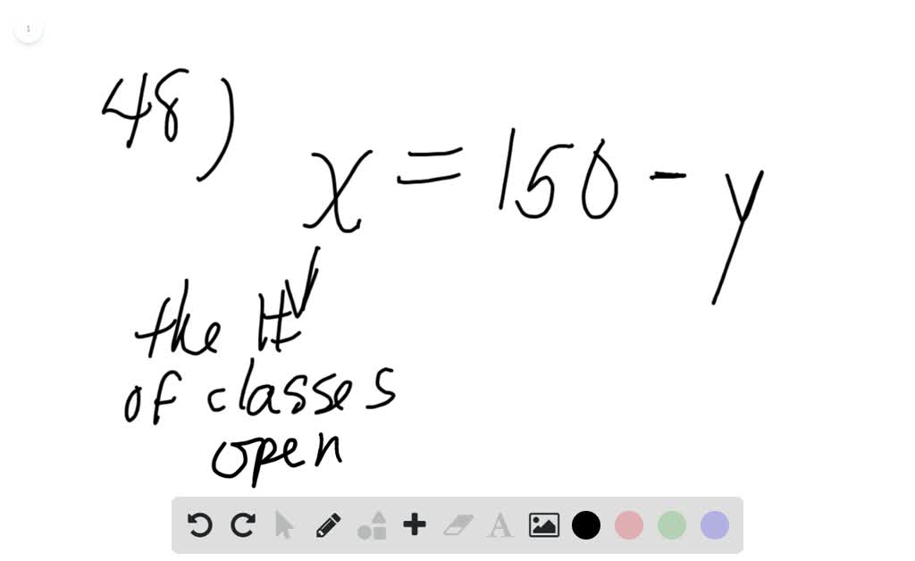 SOLVED: The number of classes still open is the difference of 150 and ...