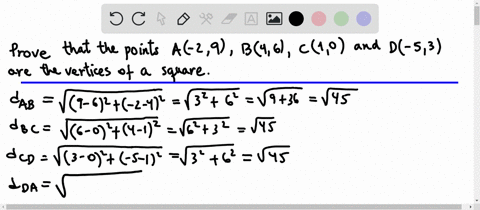 SOLVED:Show that the points A(-2,9), B(4,6), C(1,0), and D(-5,3) are the vertices of a square.