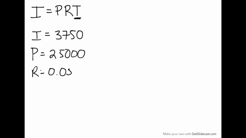 ⏩SOLVED:I=P R T ; I=3750, P=25,000, R=0.05 (Simple interest… | Numerade