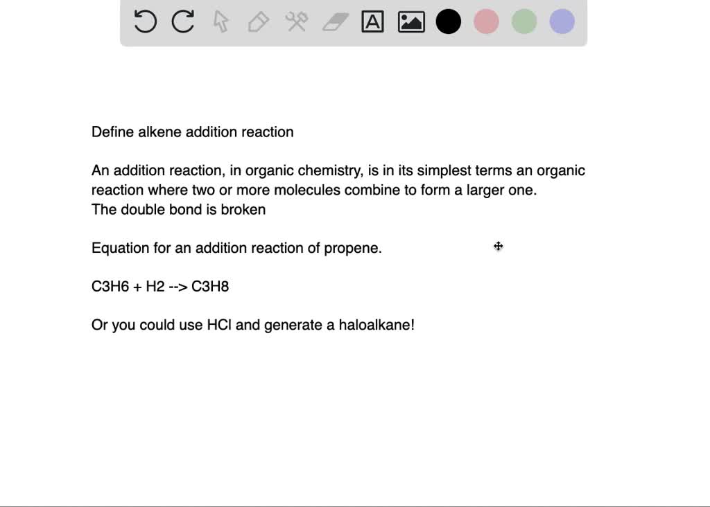 SOLVED Define Alkene Addition Reaction Write An Equation For An