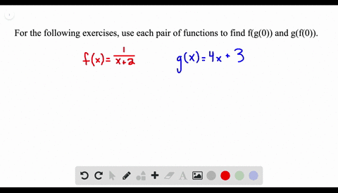 SOLVED:For the following exercises, use each pair of functions to find f(g(0)) and g(f(0)) f(x ...