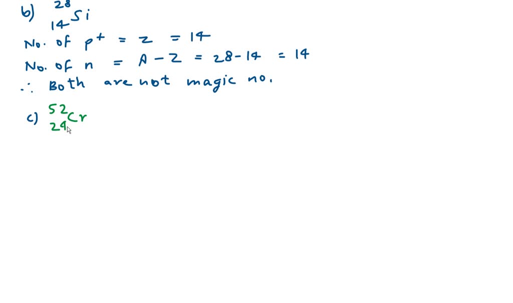 SOLVED:Which of the following nuclides have magic numbers of both ...