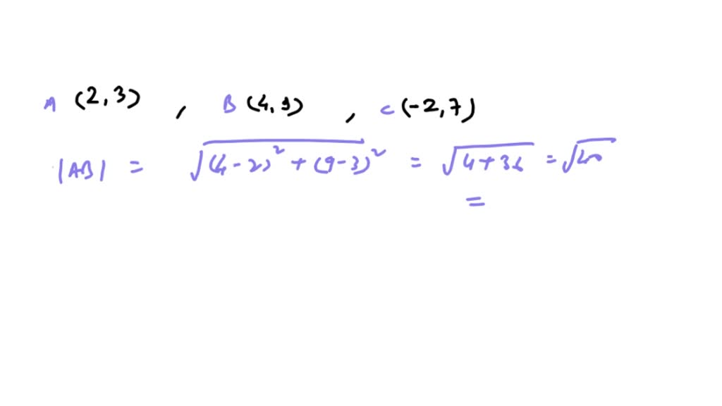 SOLVED:Show that the points form the vertices of the polygon. Isosceles triangle: (2,3),(4,9),(-2,7)