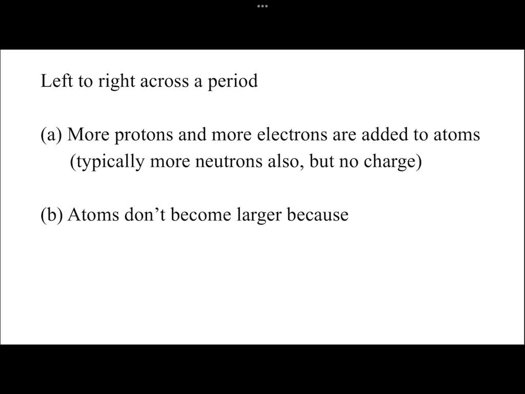 SOLVED:As you move from left to right across a period you add more ...