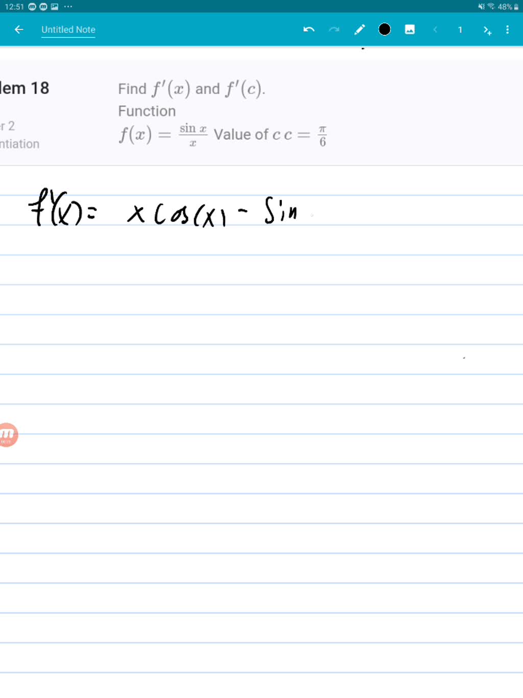 SOLVED:Find f^'(x) and f^'(c). Function f(x)=(sinx)/(x) Value of c c=(π)/(6)