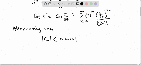 SOLVED:Use the Maclaurin series for cos x to compute cos5^∘ correct to ...