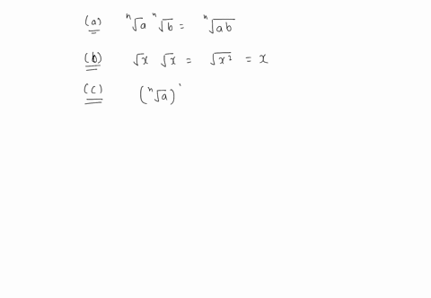 SOLVED:a. If √(a) and √(b) are real numbers, then √(a) ·√(b)= . b. If x ...