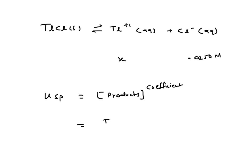 ⏩SOLVED:Calculate the concentration of Tl^+ when TlCl just begins to ...