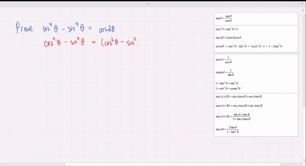 SOLVED:Prove each identity. cos^4 θ-sin^4 θ=cos2 θ SOLVED:Prove each identity. cos^4 θ-sin^4 θ=cos2 θ