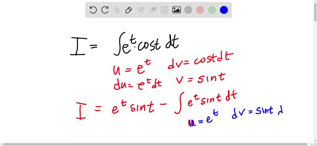 SOLVED:apply integration by parts twice to evaluate each integral. ∫e^t ...
