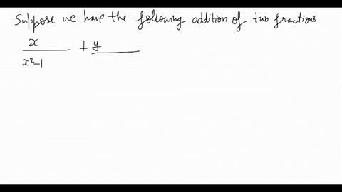 SOLVED:Classify each of the following statements as either true or false. To add two rational ...
