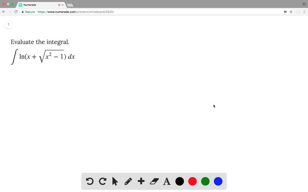 Evaluate the integral. ∫ln(x + √(x^2 - 1)) dx | Numerade