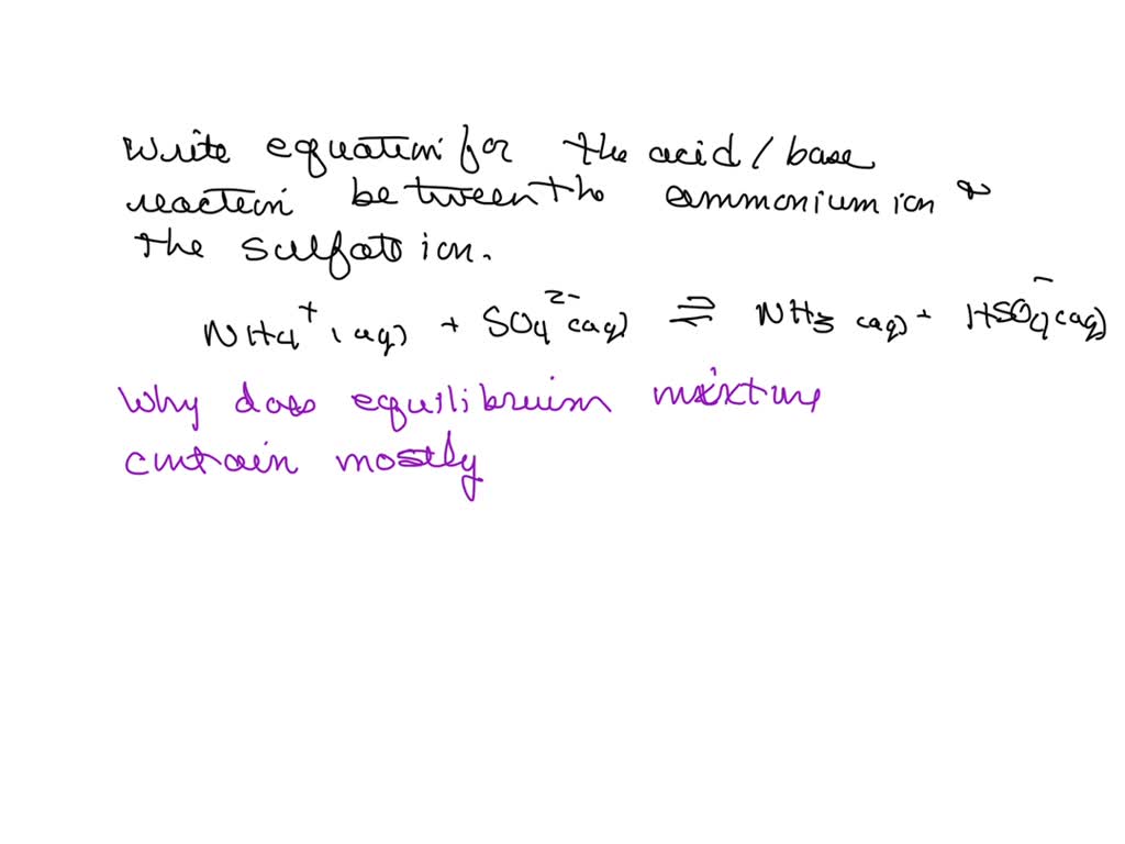 Write an equation for the acid-base reaction between ammonium ion and ...