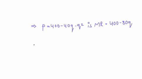 ⏩SOLVED:If p=400-40 q-q^2 is a demand equation, how fast is marginal ...