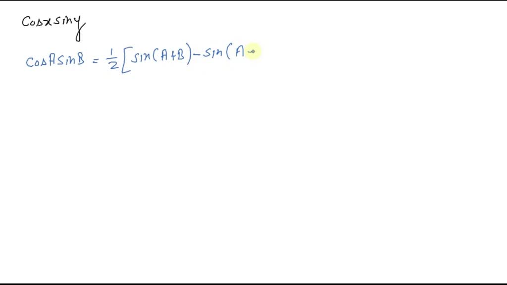 SOLVED:Complete each product to sum formula. cosx siny=.