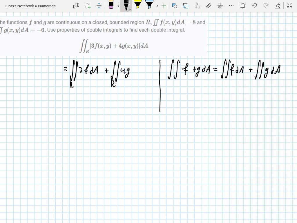Solved The Functions F And G Are Continuous On A Closed Bounded Region R ∬f X Y D A 8 And ∬g