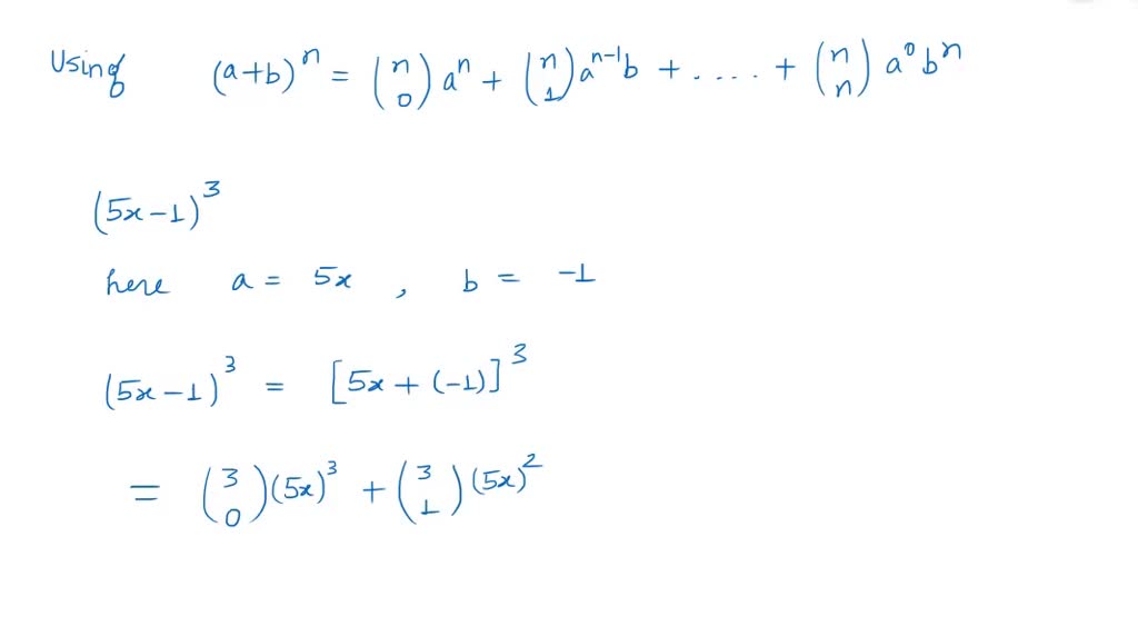 SOLVED Use The Binomial Theorem To Expand Each Binomial And Express The