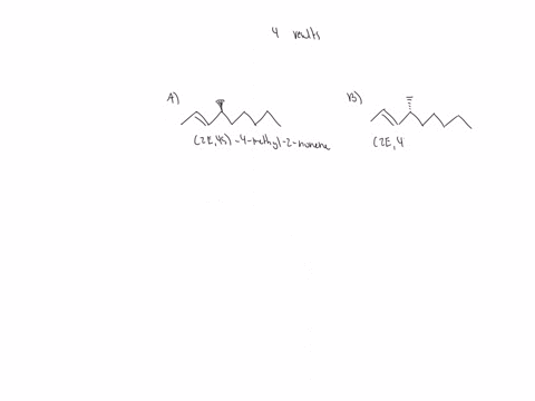 SOLVED:(a) Draw all possible stereoisomers of 4-methylnon-2-ene, and ...
